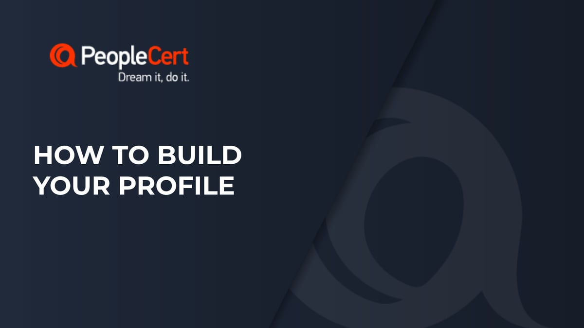 How to Build Your Profile - Blog | PeopleCert Community